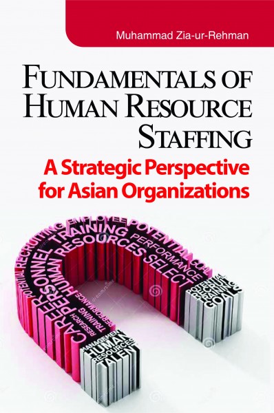FUNDAMENTALS OF HUMAN RESOURCE STAFFING : A Strategic Perspective for ...