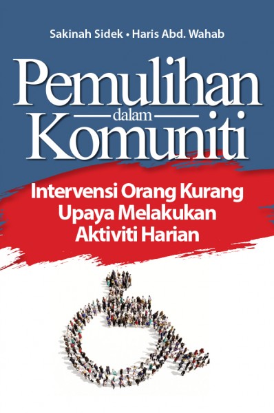 Pemulihan dalam Komuniti: Intervensi Orang Kurang Upaya Melakukan ...